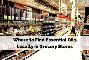 Where to Find Essential Oils Locally in Grocery Stores? - For Your ...