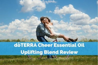 doTERRA Cheer Essential Oil Uplifting Blend Review - For Your Massage Needs